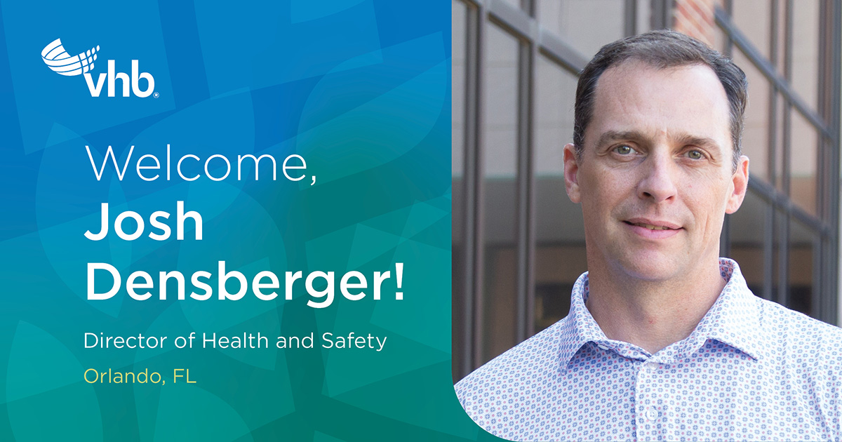News | VHB Welcomes Josh Densberger: Director of Health and Safety | VHB