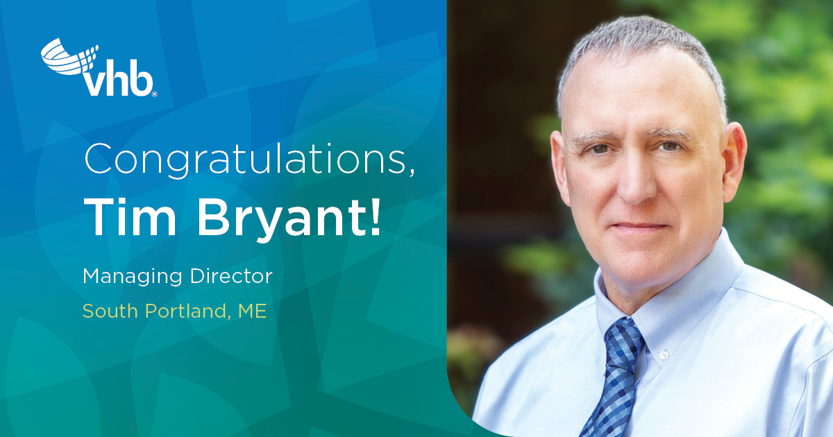 News | Tim Bryant to Lead VHB’s Maine Offices as Managing Director | VHB