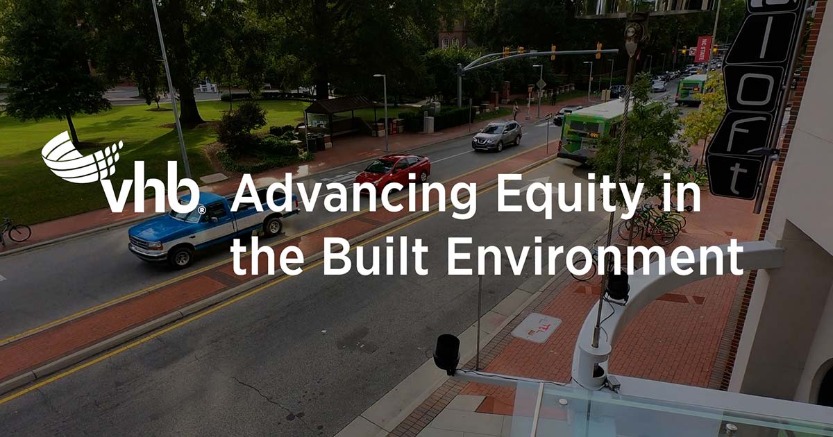 Advancing Equity in the Built Environment | Video | VHB